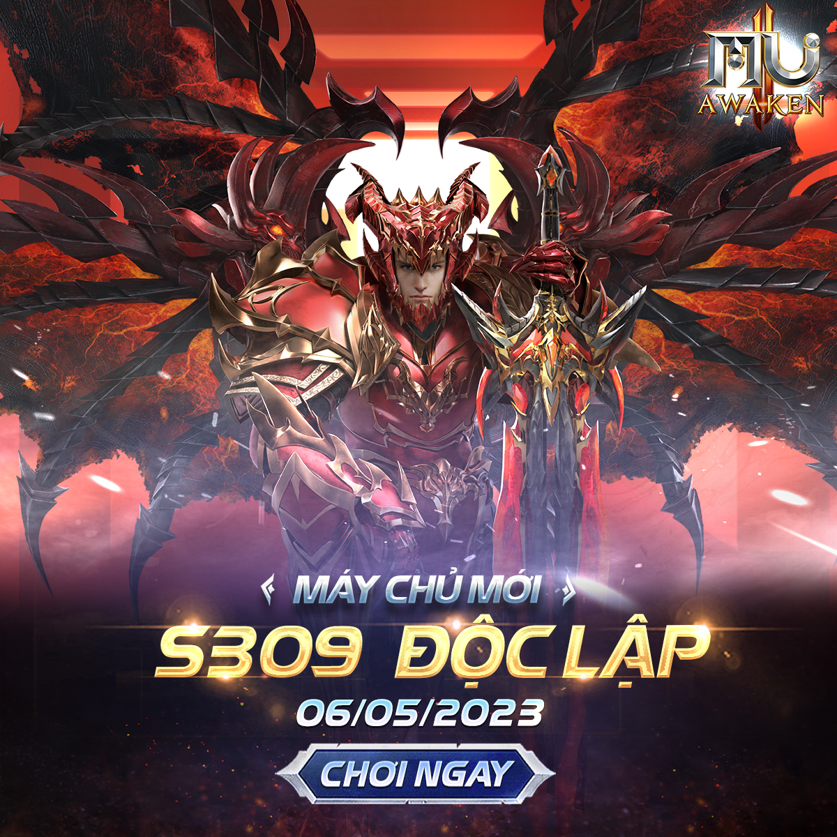 Ra mắt máy chủ mới S309 - ĐỘC LẬP 06/05/2023 - MU Awaken VNG - Chuẩn MU Webzen Hàn Quốc