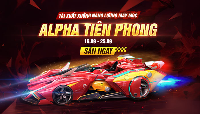 Xưởng năng lượng Alpha Tiên Phong tái xuất | Tham gia ngay